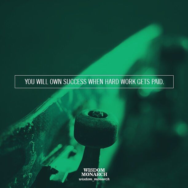 You Will Own Success When Hard Work Gets Paid Pictures, Photos, and ...