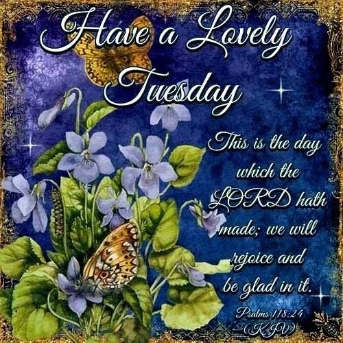 Religious Have A Lovely Tuesday Pictures, Photos, and Images for ...