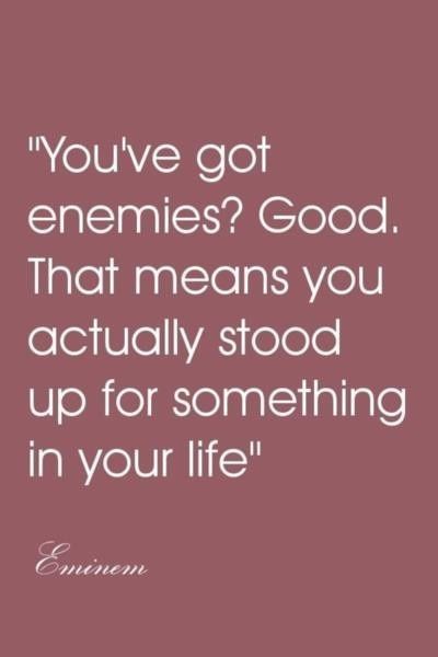 You Have Enemies Pictures, Photos, and Images for Facebook, Tumblr ...