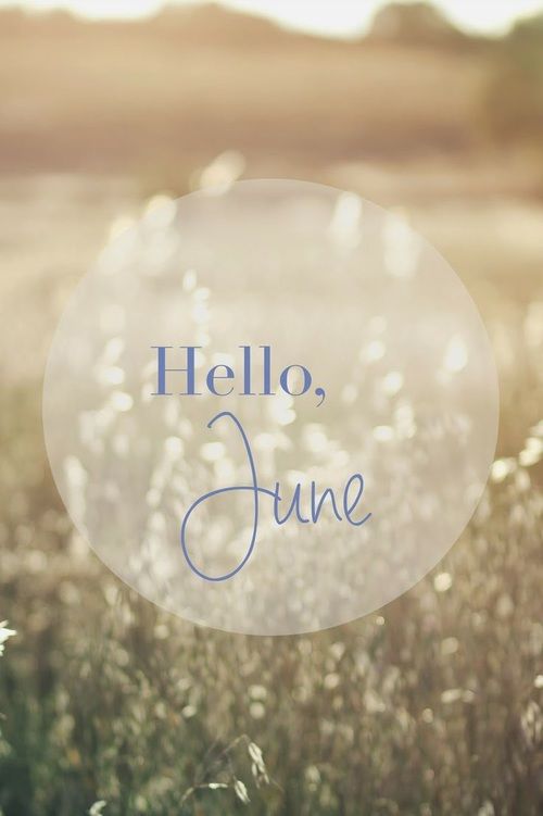 Hello June Pictures, Photos, and Images for Facebook, Tumblr, Pinterest ...