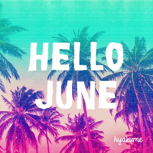 Hello June Pictures, Photos, and Images for Facebook, Tumblr, Pinterest ...