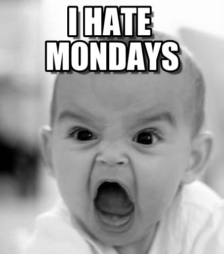 I Hate Mondays Funny