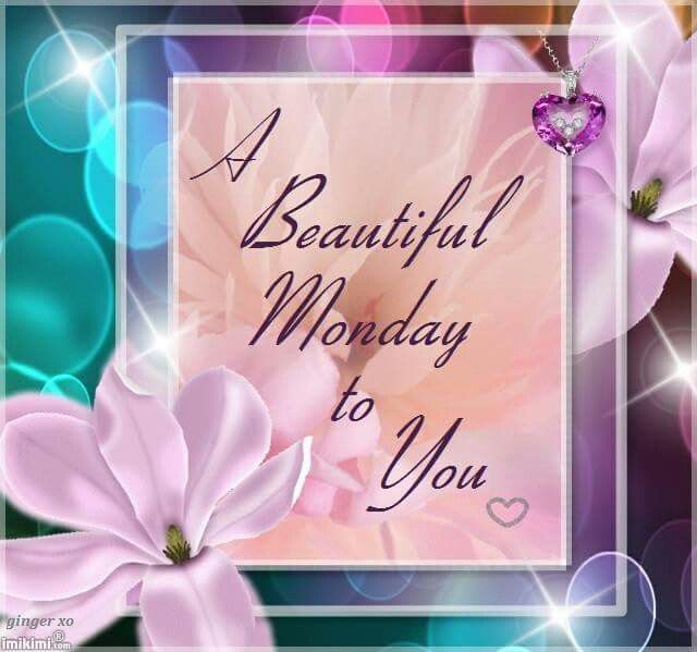 A Beautiful Monday To You Pictures, Photos, and Images for Facebook ...