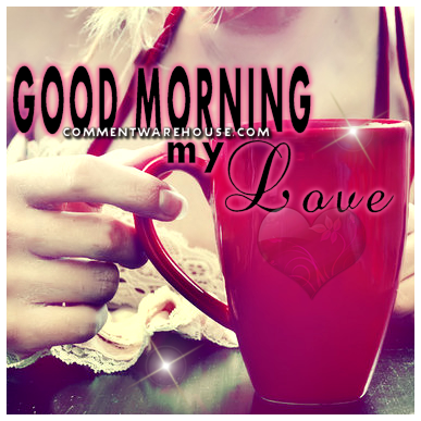Good Morning My Love Pictures, Photos, and Images for Facebook, Tumblr ...