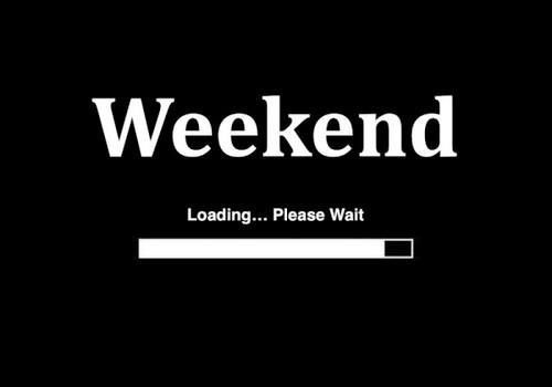 Weekend Loading Please Wait Pictures, Photos, and Images for Facebook ...