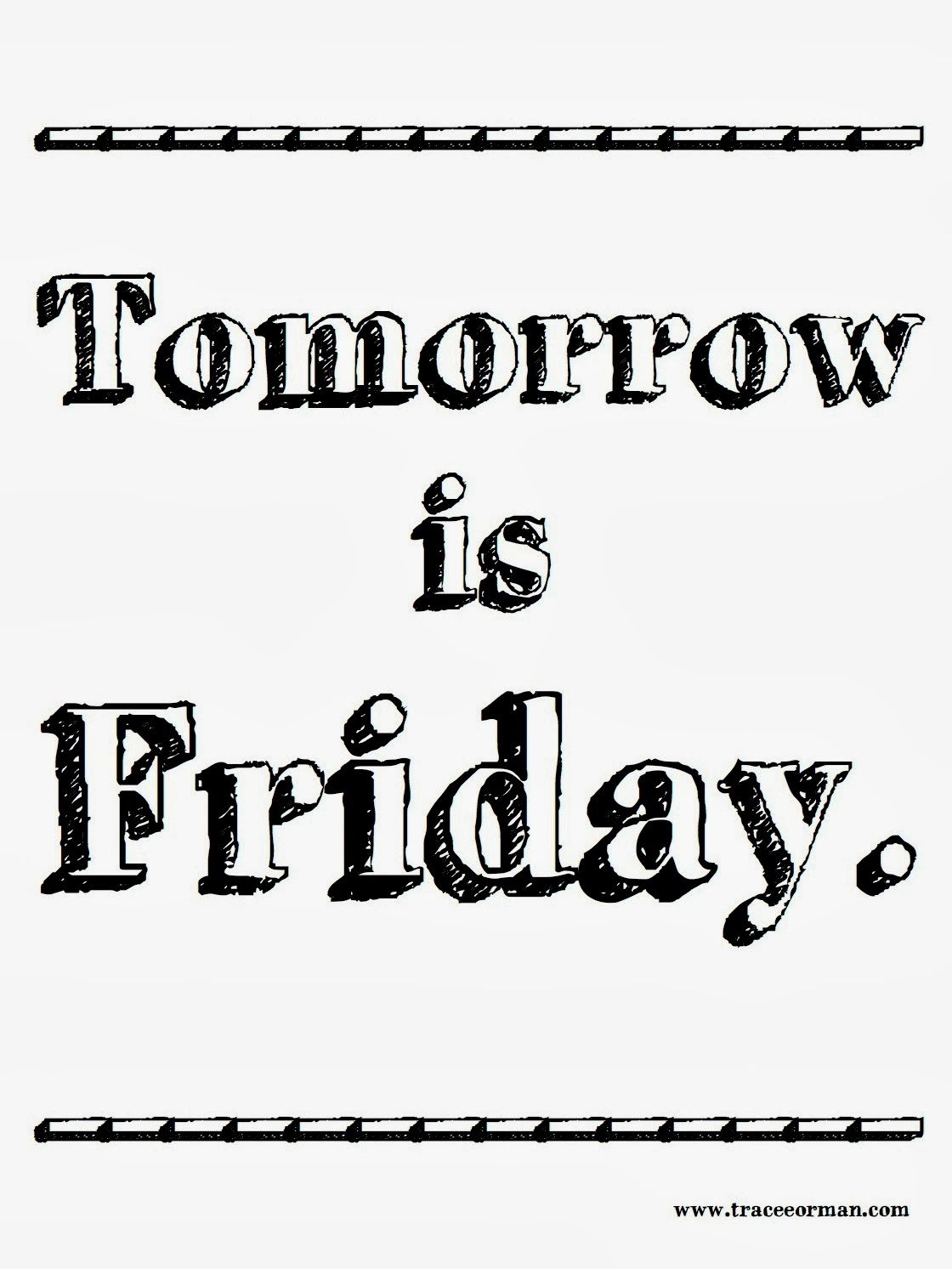 Tomorrow Is Friday Pictures, Photos, and Images for Facebook, Tumblr ...