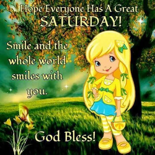 Hope Everyone Has A Great Saturday, God Bless Pictures, Photos, and ...