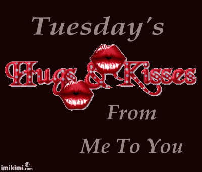 Tuesday's Hugs & Kisses From Me To You Pictures, Photos, and Images for ...
