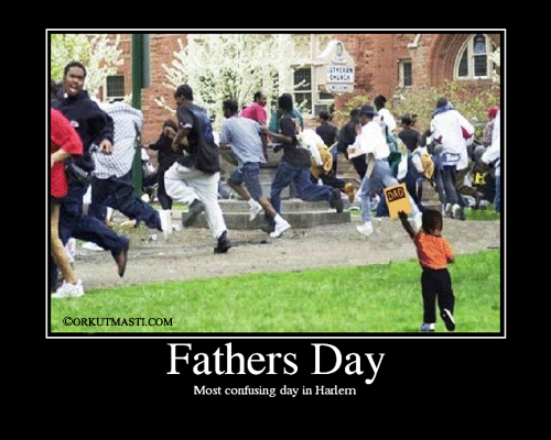 Father's Day, Most Confusing Day In Harlem Pictures, Photos, and Images ...
