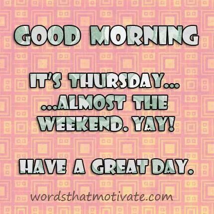 Good Morning, Its Thursday Pictures, Photos, and Images for Facebook ...