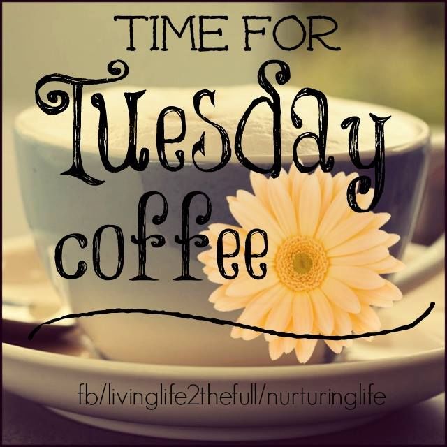 Time For Tuesday Coffee Pictures, Photos, and Images for Facebook ...