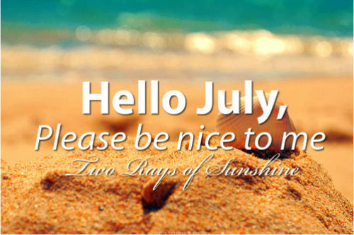 Hello July, Please Be Nice To Me Pictures, Photos, and Images for ...