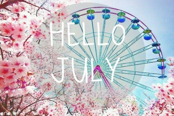 Hello July Pictures, Photos, and Images for Facebook, Tumblr, Pinterest ...