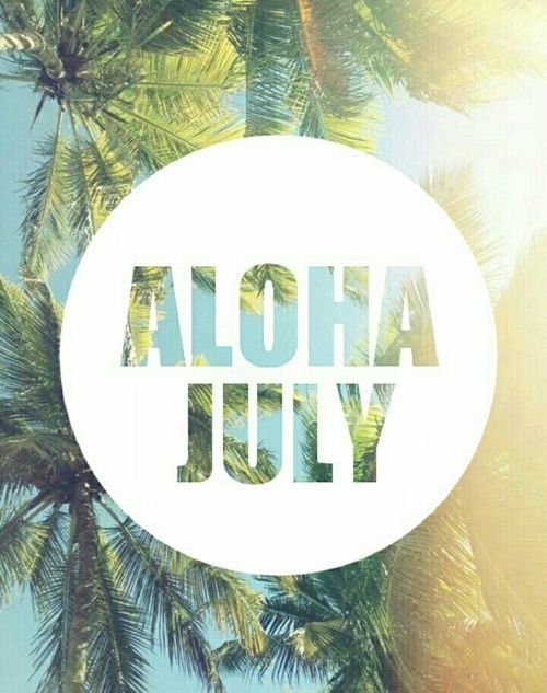Aloha July Pictures, Photos, and Images for Facebook, Tumblr, Pinterest ...