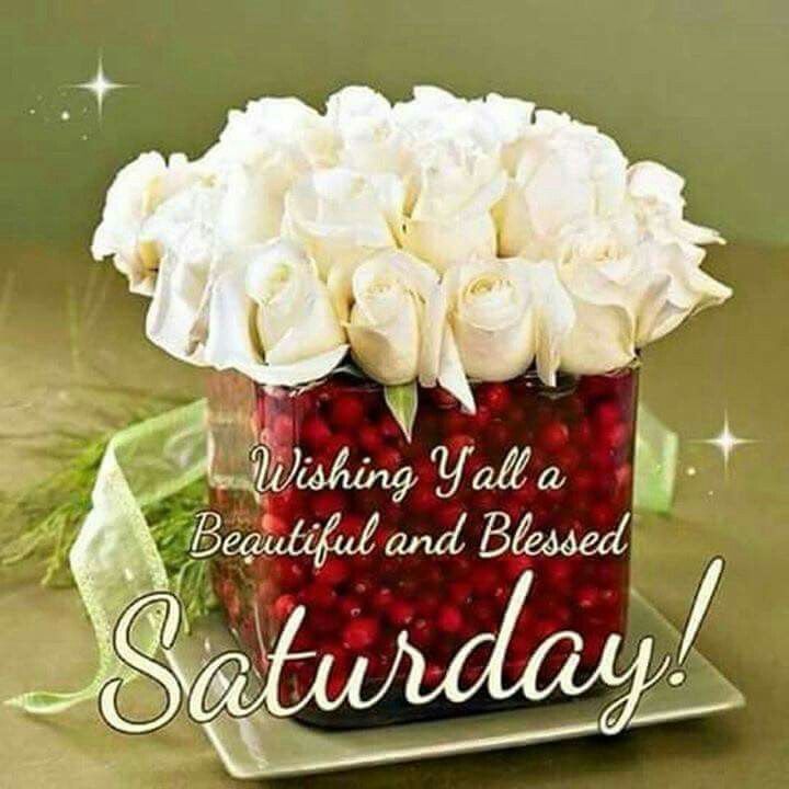 Wishing Yall A Beautiful And Blessed Saturday Pictures, Photos, and ...
