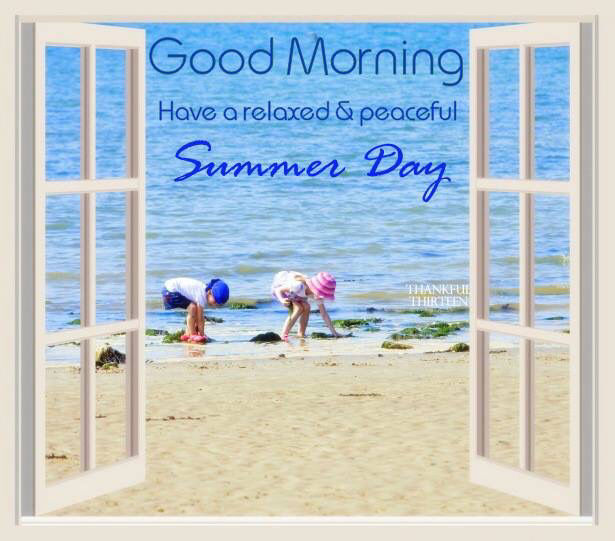 Good Morning Have A Peaceful Summer Day Pictures, Photos, and Images ...