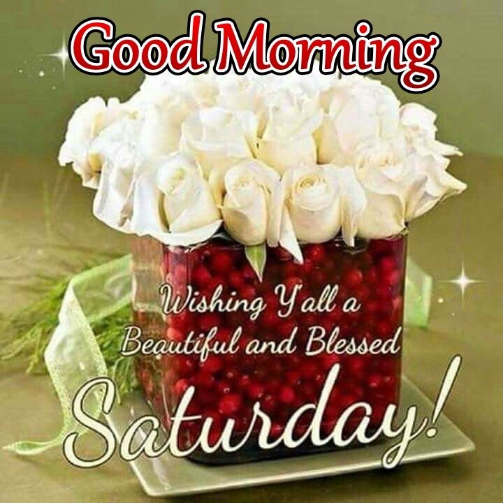 Wishing Y'all A Beautiful And Blessed Saturday Pictures, Photos, and ...