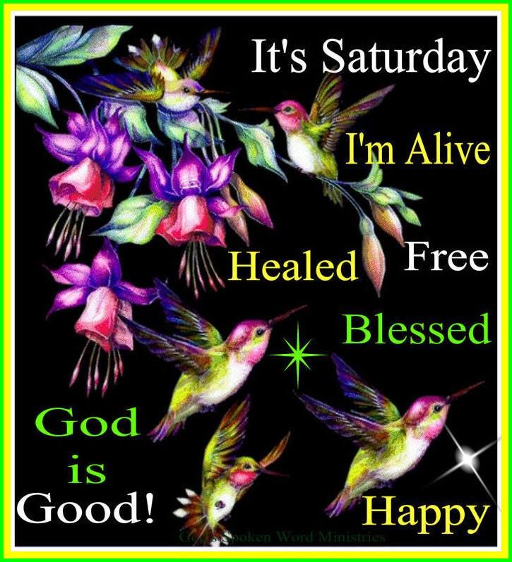 Its Saturday I Am Alive And Blessed Pictures, Photos, and Images for ...