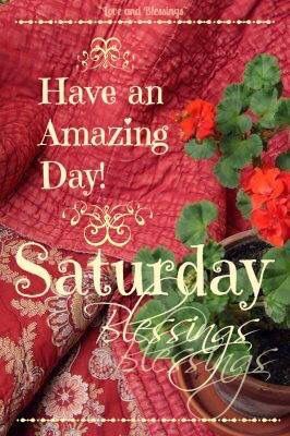 Have An Amazing Saturday Blessings! Pictures, Photos, and Images for ...