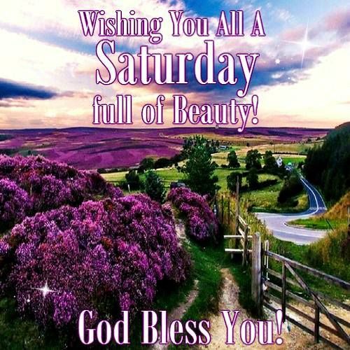 Wishing You A Saturday Full Of Beauty Pictures, Photos, and Images for ...