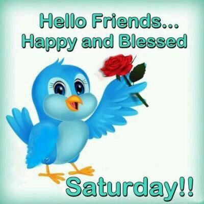 Hello Friends, Happy And Blessed Saturday!! Pictures, Photos, and ...