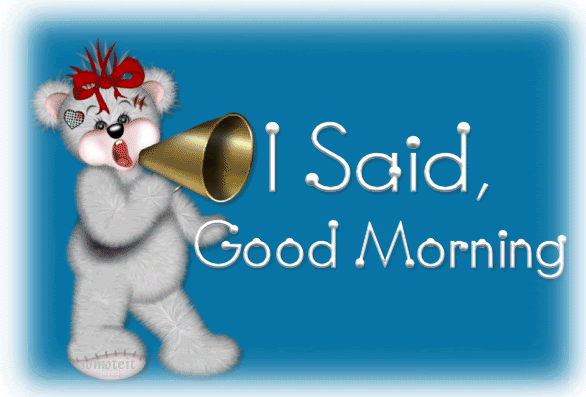 I Said Good Morning Pictures, Photos, and Images for Facebook, Tumblr ...
