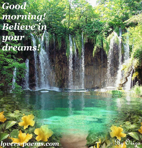 Good Morning! Believe In Your Dreams! Pictures, Photos, and Images for ...