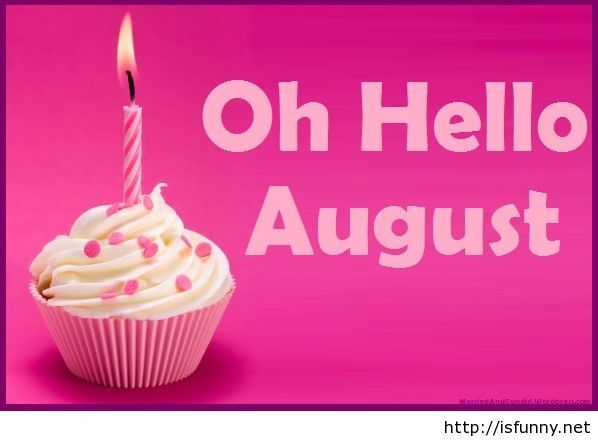 Oh Hello August Pictures, Photos, and Images for Facebook, Tumblr ...