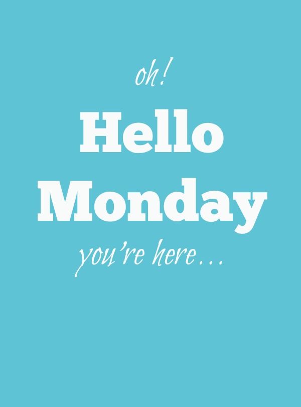 Oh Hello Monday, You're Here Pictures, Photos, and Images for Facebook ...