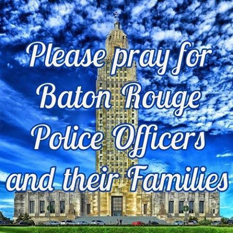 Pray For Baton Rouge Police Officers And Their Families Pictures ...