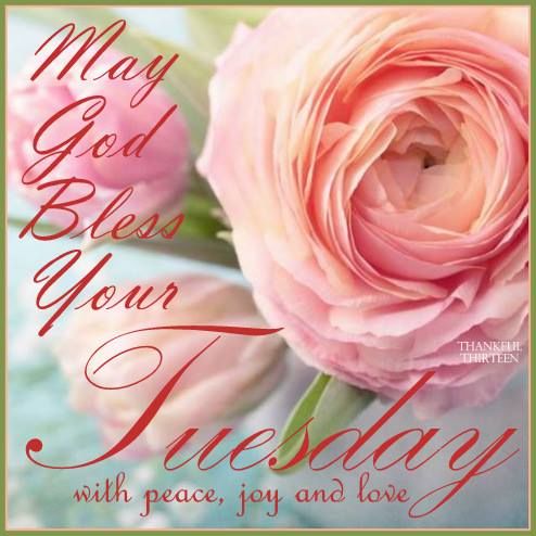 May God Bless Your Tuesday Pictures, Photos, and Images for Facebook ...