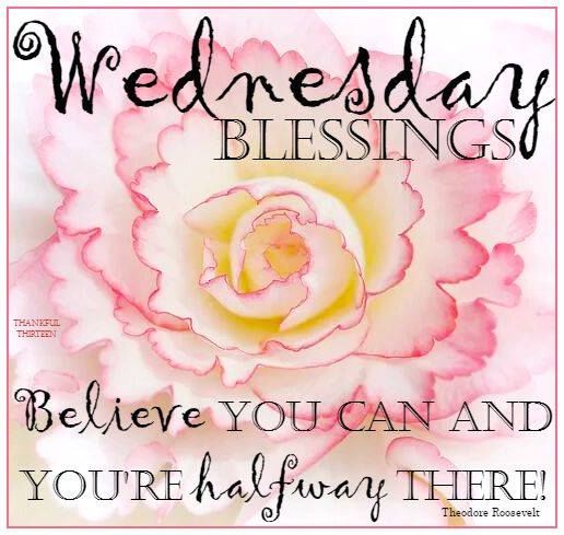Wednesday Blessings Believe You Can Pictures, Photos, and Images for ...