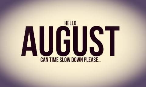Hello August, Can Time Slow Down Please Pictures, Photos, and Images ...