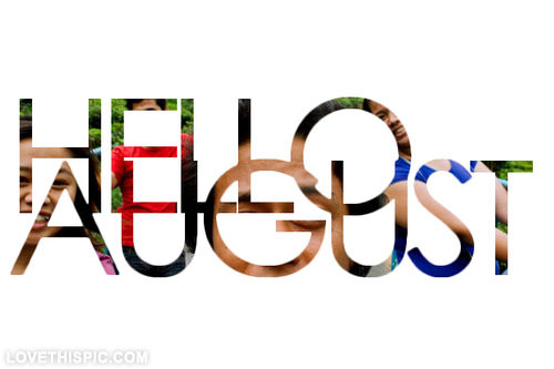 Hello August Pictures, Photos, and Images for Facebook, Tumblr ...