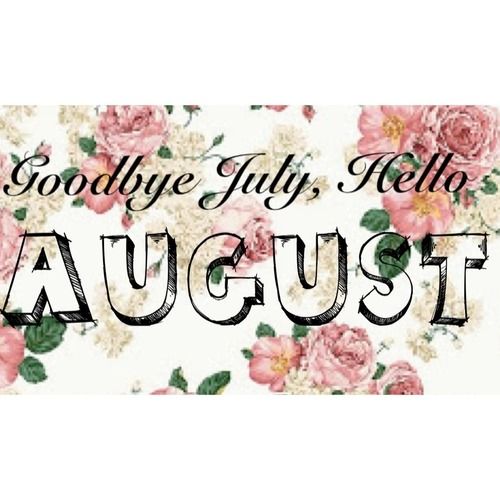 Goodbye July, Hello August Pictures, Photos, and Images for Facebook ...
