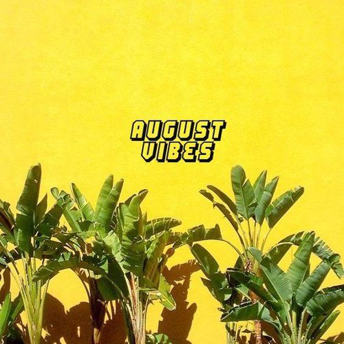 August Vibes Pictures, Photos, and Images for Facebook, Tumblr ...