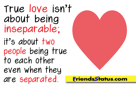 True Love Isn't About Being Inseparable Pictures, Photos, and Images ...