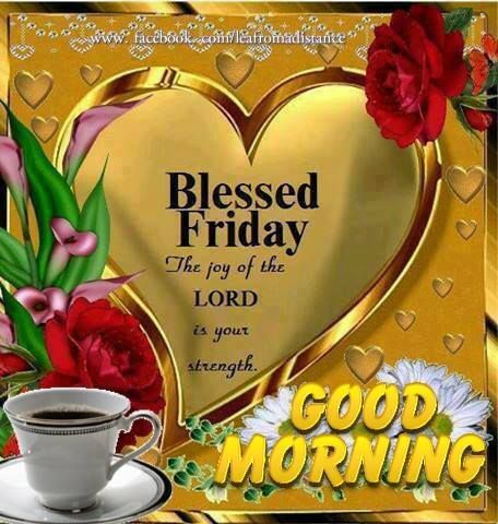 Blessed Friday, Good Morning Pictures, Photos, and Images for Facebook ...