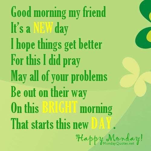 Good Morning My Friend, Happy Monday Pictures, Photos, and Images for ...