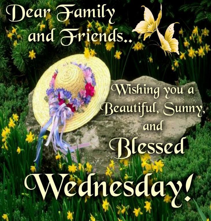 Dear Family And Friends...Blessed Wednesday Pictures, Photos, and ...