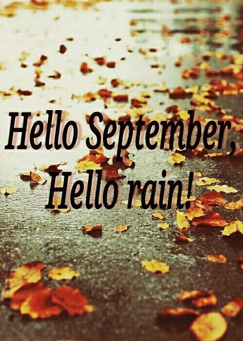 Hello September, Hello Rain! Pictures, Photos, and Images for Facebook ...