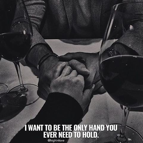 I Want To Be The Only Hand You Ever Need To Hold Pictures, Photos, and ...