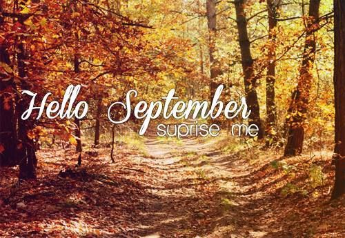 Hello September, Surprise Me Pictures, Photos, and Images for Facebook ...