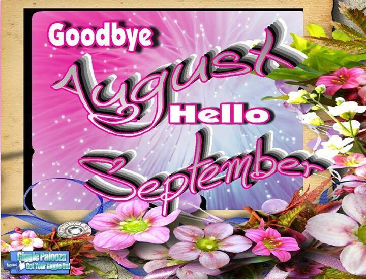Goodbye August, Hello September Pictures, Photos, and Images for ...