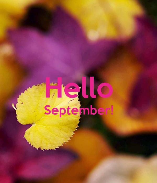 Hello September Pictures, Photos, and Images for Facebook, Tumblr ...