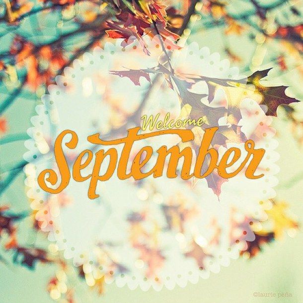 Welcome September Pictures, Photos, and Images for Facebook, Tumblr ...