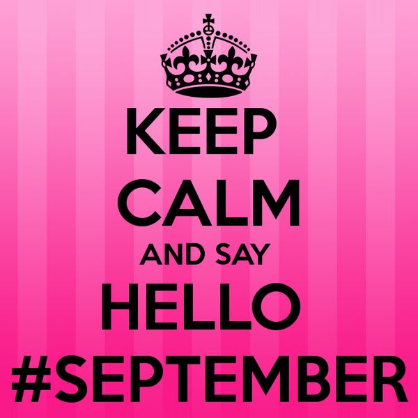 Keep Calm And Say Hello September Pictures, Photos, and Images for ...