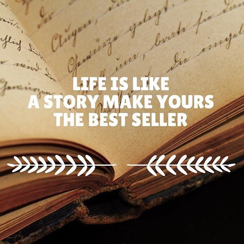 Life Is Like A Story. Make Yours The Best Seller Pictures, Photos, and ...