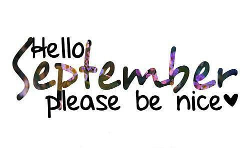 Hello September, Please Be Nice Pictures, Photos, and Images for ...