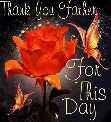 Thank You Father For This Day Pictures, Photos, and Images for Facebook ...